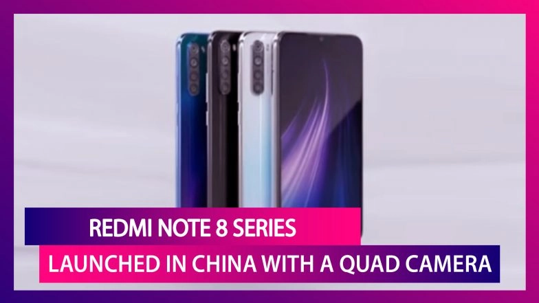 Xiaomi’s Redmi Note 8 Series Launches With A Quad Camera Set-Up And ...