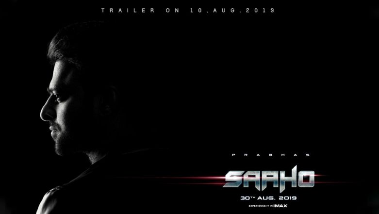 Confirmed! The Trailer of Prabhas and Shraddha Kapoor's Saaho Will ...