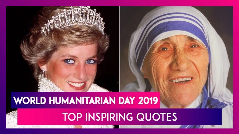 World Humanitarian Day 2019: Universal Inspiring Quotes By Renowned ...