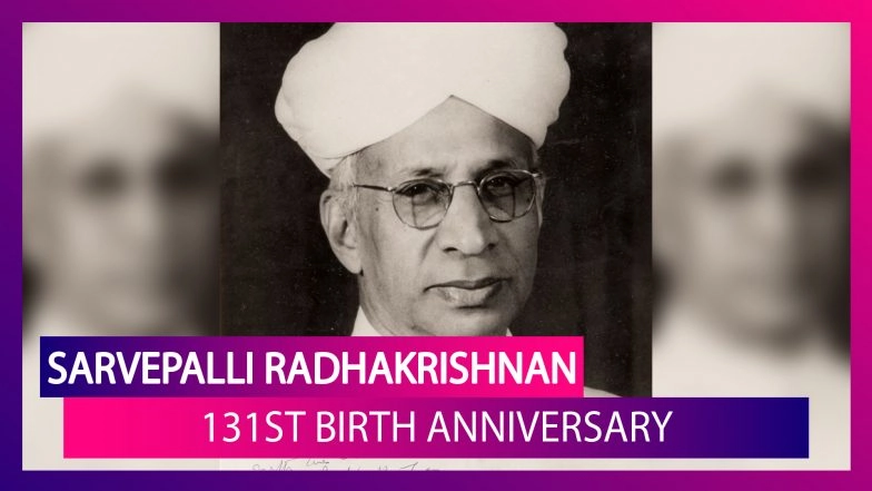 Sarvepalli Radhakrishnan 131st Birthday: Remembering India’s ...