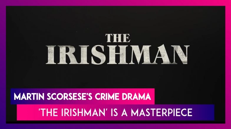The Irishman Movie Review: Martin Scorsese's Netflix Film Is Nothing ...