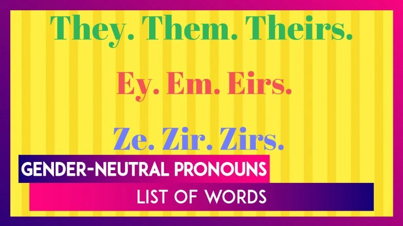 From ‘They’ To ‘Ey’, Pronouns To Use For Gender-Neutral Communication ...
