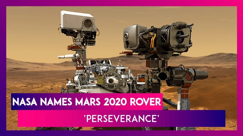 NASA Reveals The Official Name Of Mars 2020 Rover ‘Perseverance,’ Was ...