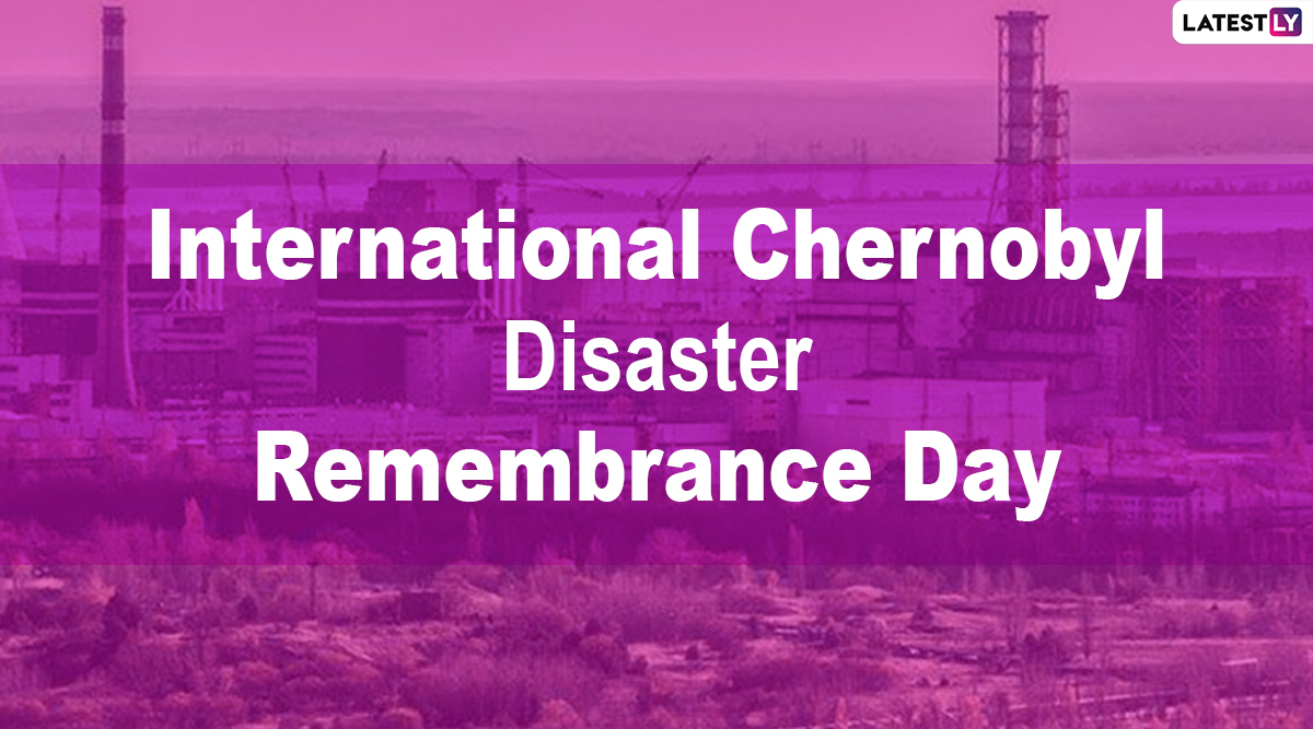 International Chernobyl Disaster Remembrance Day 2020 Date: Know ...