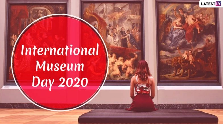 International Museum Day 2020 Date & Theme: Know History and ...