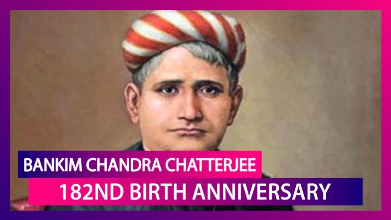 Bankim Chandra Chatterjee 182nd Birth Anniversary: Remembering the Poet ...