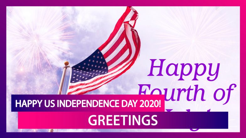 Happy US Independence Day 2020 Greetings: Quotes, WhatsApp Messages ...