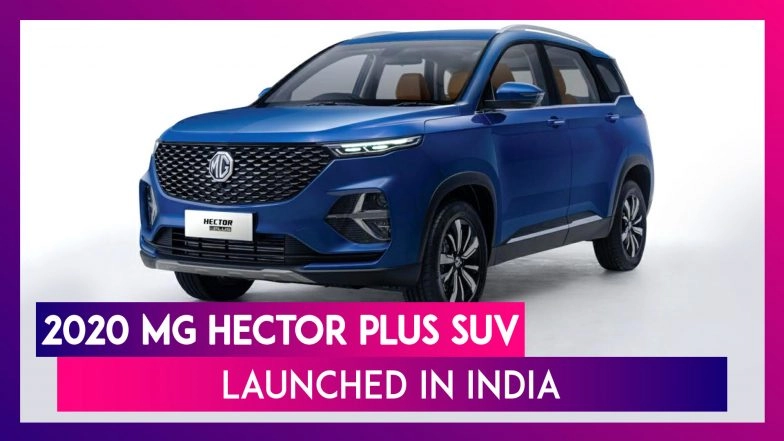 2020 MG Hector Plus SUV Launched in India; Check Prices, Features ...