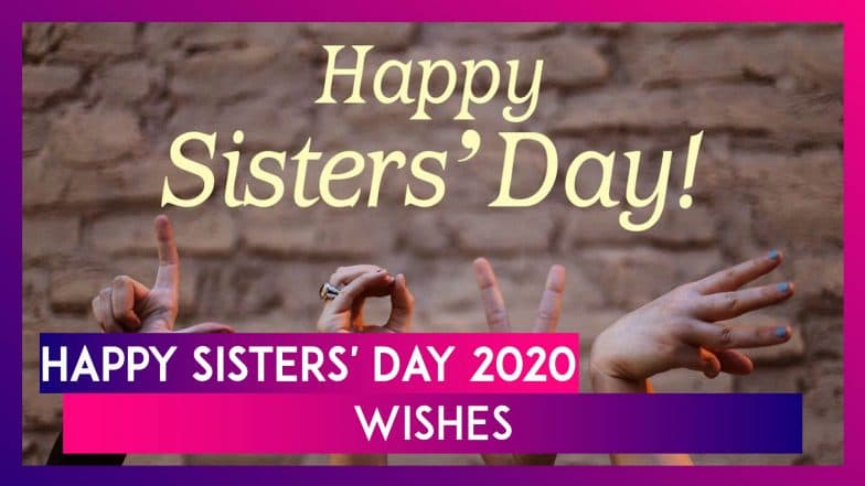 Happy Sisters Day 2020 Wishes Whatsapp Messages And Beautiful Images
