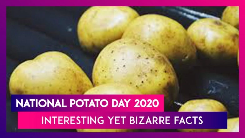 National Potato Day 2020: Interesting Yet Bizarre Facts About This ...