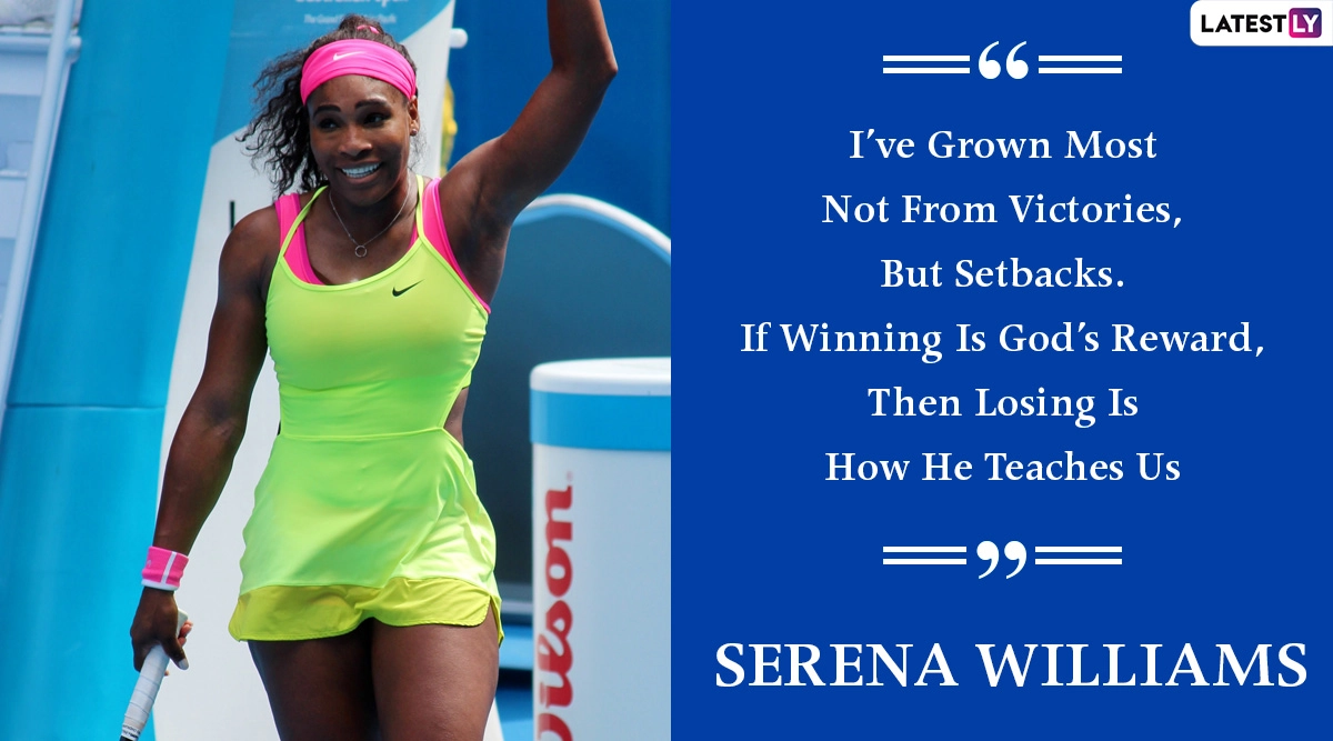 Serena Williams Quotes With HD Images: 10 Powerful Sayings by the 23 ...