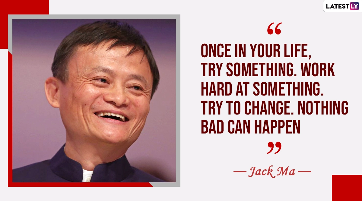 Jack Ma Quotes With HD Images: Celebrate Chinese Business Magnate's ...