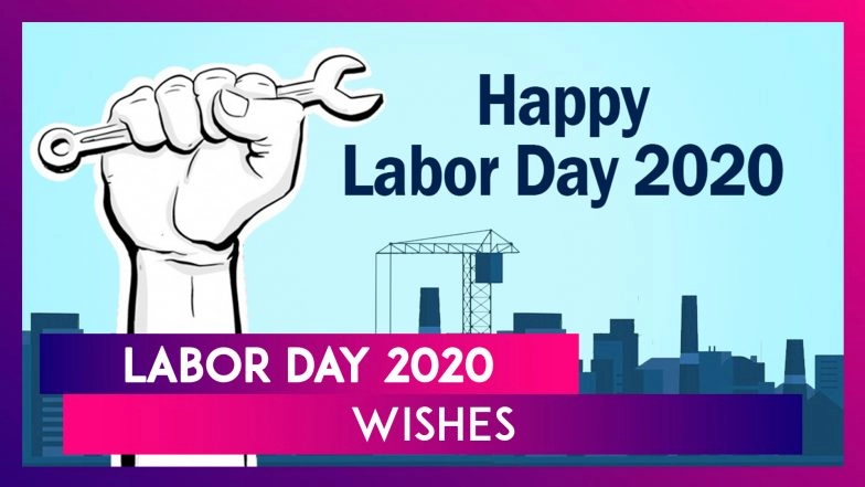 Labor Day 2020 Wishes, HD Images And Messages To Send On The US Federal ...