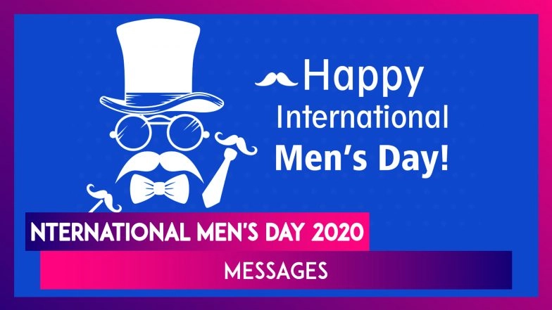 International Men’s Day 2020 Greetings: WhatsApp Messages and Quotes to ...