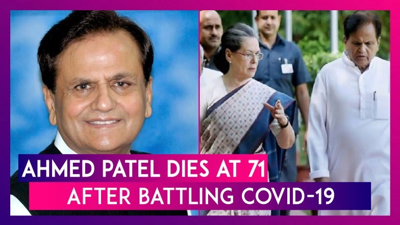 Ahmed Patel Dies At 71; Veteran Congress Leader Succumbs To COVID-19 ...