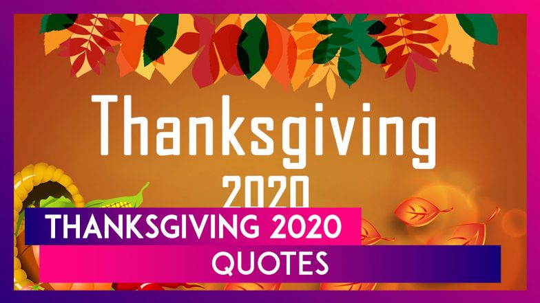 Thanksgiving 2020 Quotes: Thoughtful Sayings & Wishes to Share With ...