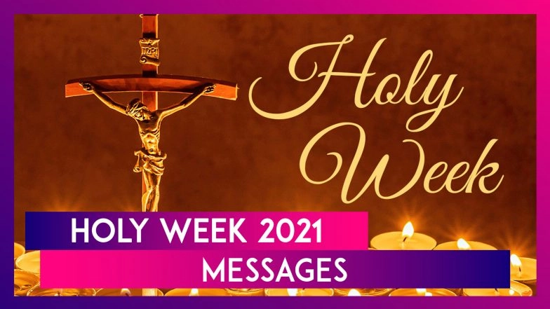 Holy Week 2021: Devotional Messages & Thoughtful Quotes To Commemorate ...