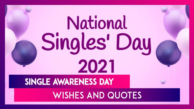 Single Awareness Day 2021 Wishes, Greetings & Quotes: Share HD Images ...