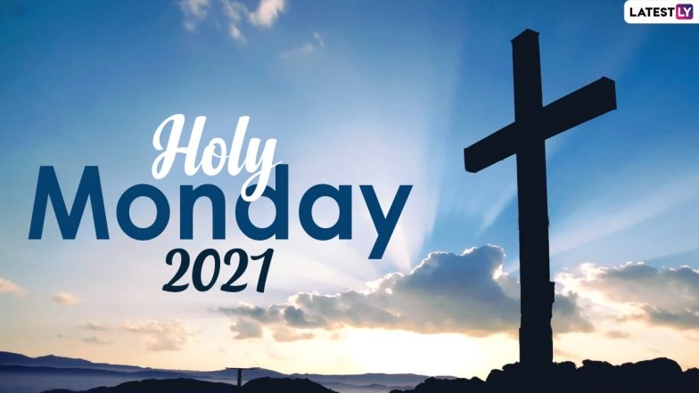 Holy Monday 2021 Date and History: What Happened on Monday of Holy Week ...
