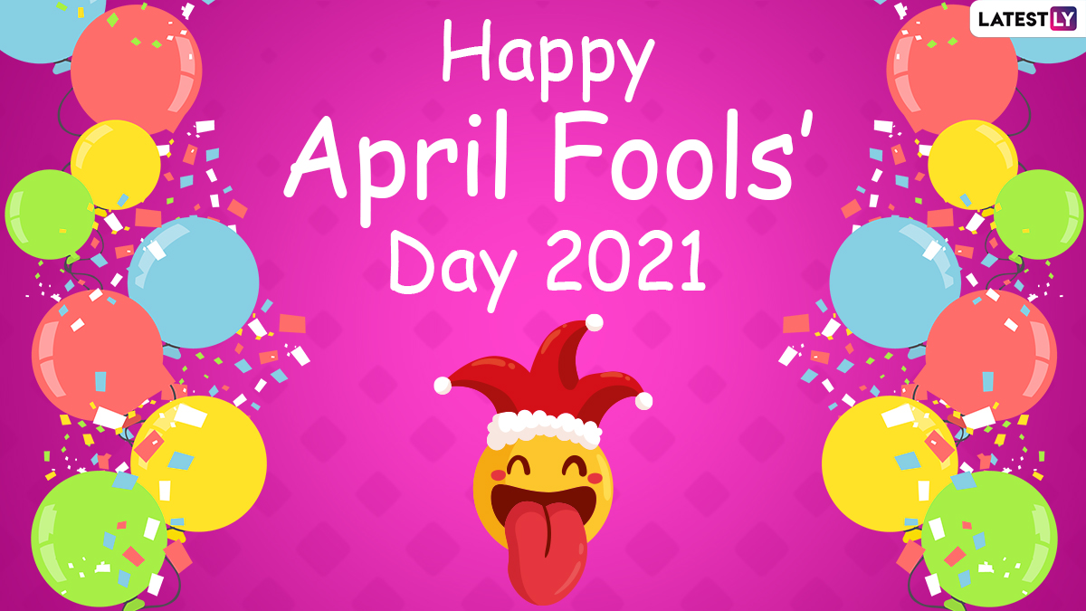April Fools' Day 2021 Funny Wishes & Jokes: Send April 1 HD Images ...