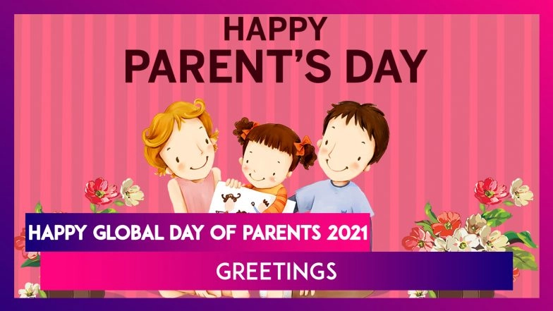 Happy Global Day of Parents 2021 Greetings: WhatsApp Messages, Images ...