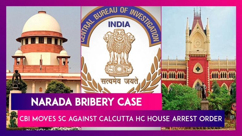 Narada Bribery Case: CBI Moves Supreme Court Against Calcutta HC House Arrest Order Of Four ...