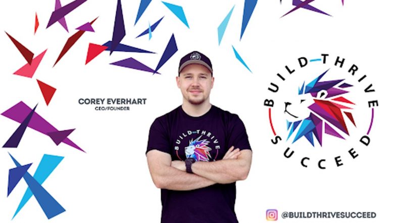 Lifelong Entrepreneur Corey Everhart Is Leading Others to Build, Thrive ...