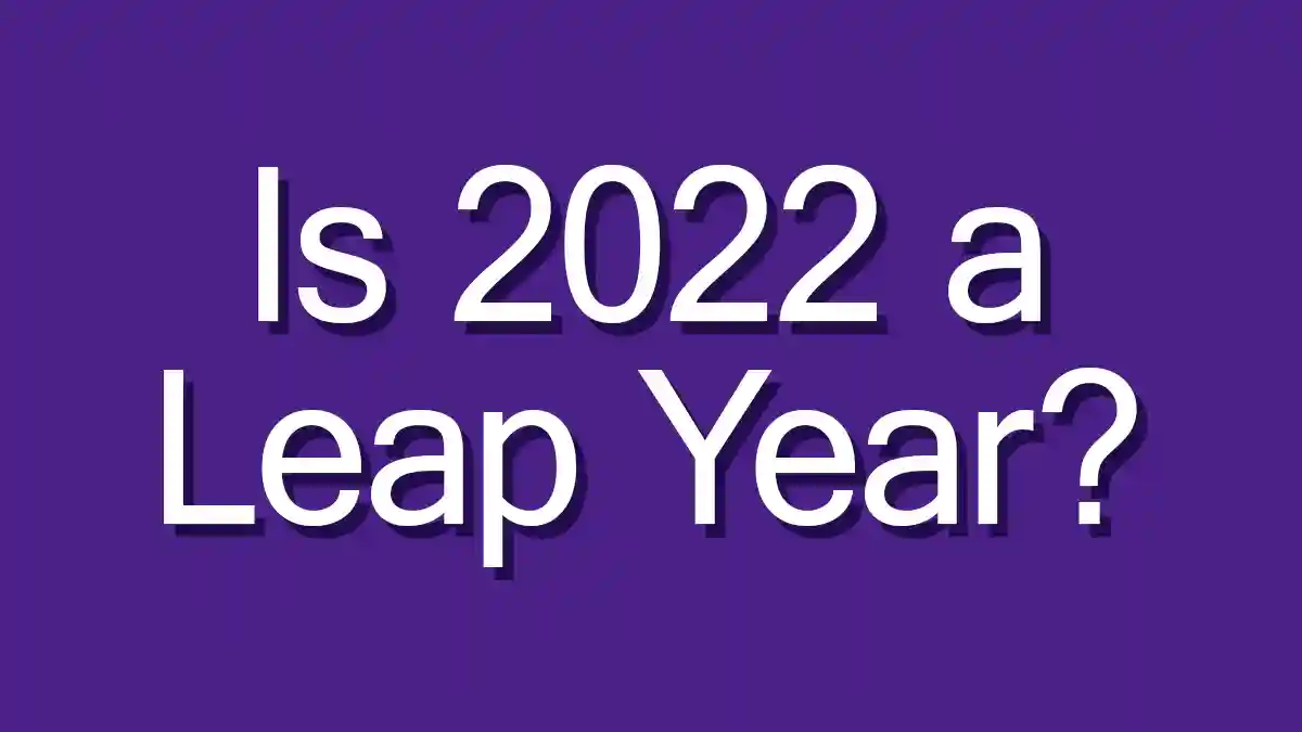 Festivals Events News Know What Is Leap Year And Is 2022 A Leap Year LatestLY