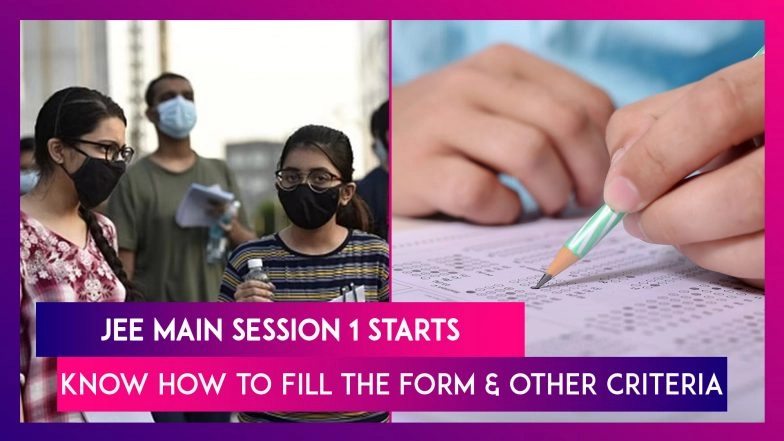 JEE Main Session 1 Starts: Know How To Fill The Form & Other Criteria ...