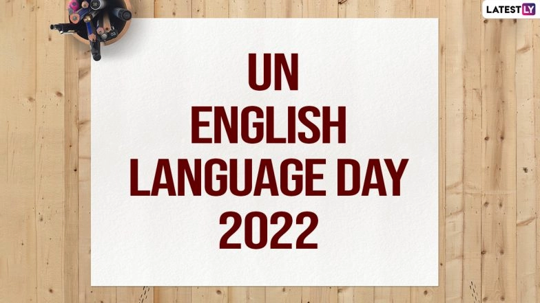 UN English Language Day 2022: Fun Facts About the English Language That ...
