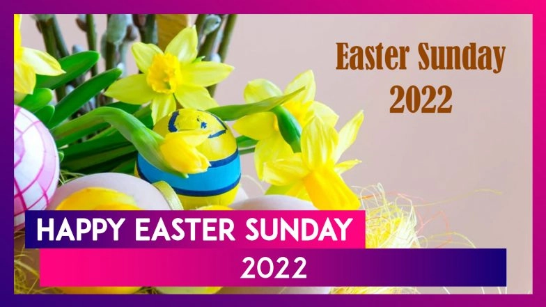 Easter Sunday 2022 Wishes: Images, Greetings, Quotes and Messages To ...
