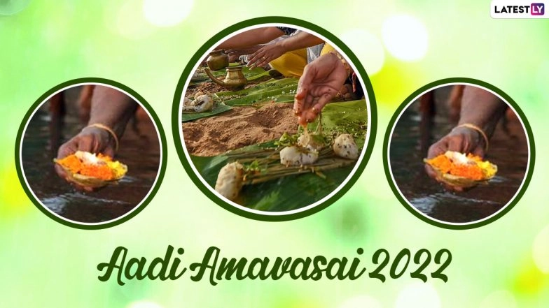 Aadi Amavasai 2022 Date: Know Tithi, Significance and Celebrations ...