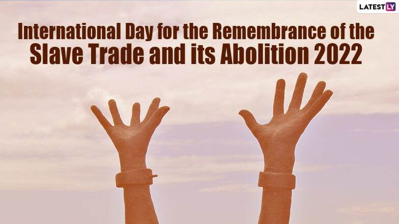 International Day For The Remembrance Of The Slave Trade And Its
