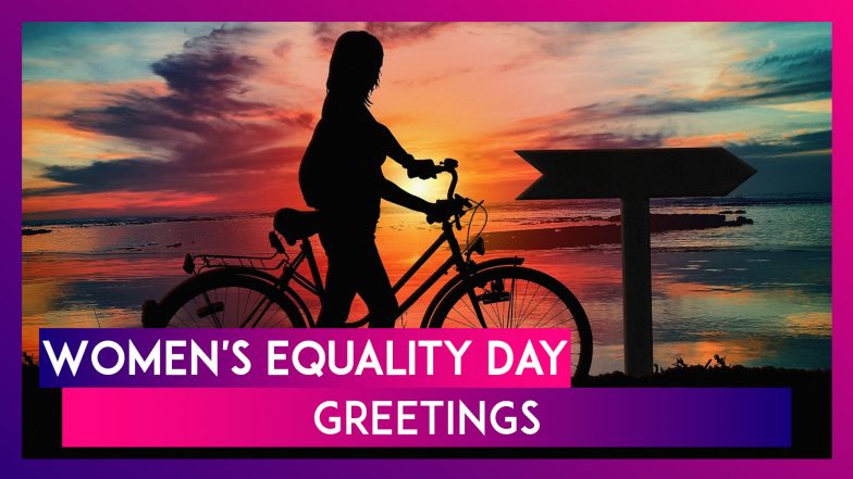 Women’s Equality Day 2022 Wishes: Observe the Important Day With Quotes ...