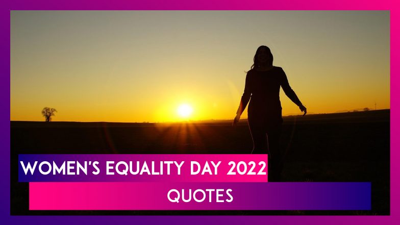 Women's Equality Day 2022 Quotes, Images, WhatsApp Messages & Greetings ...
