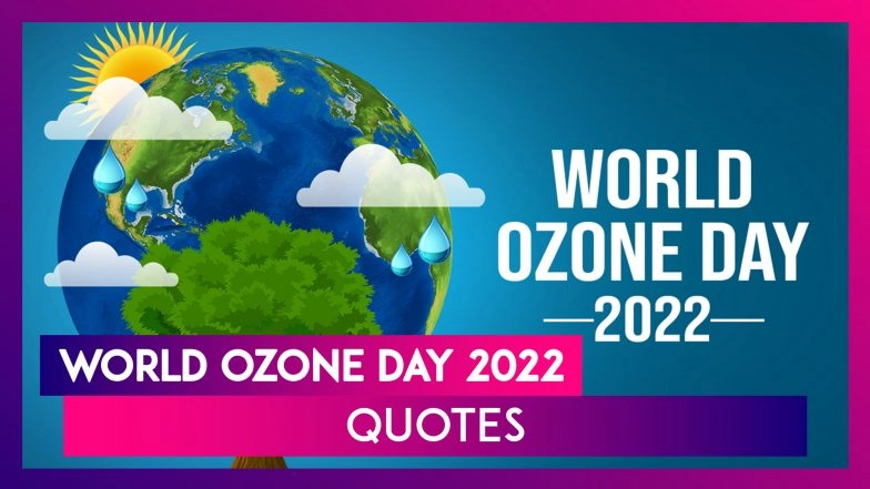 World Ozone Day 2022 Quotes To Share on the Day to Learn More About ...