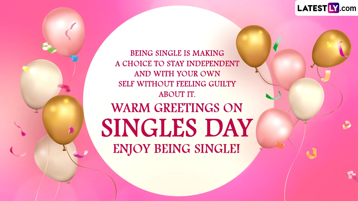 Happy Singles’ Day 2022 Wishes: Share WhatsApp Messages, Greetings ...