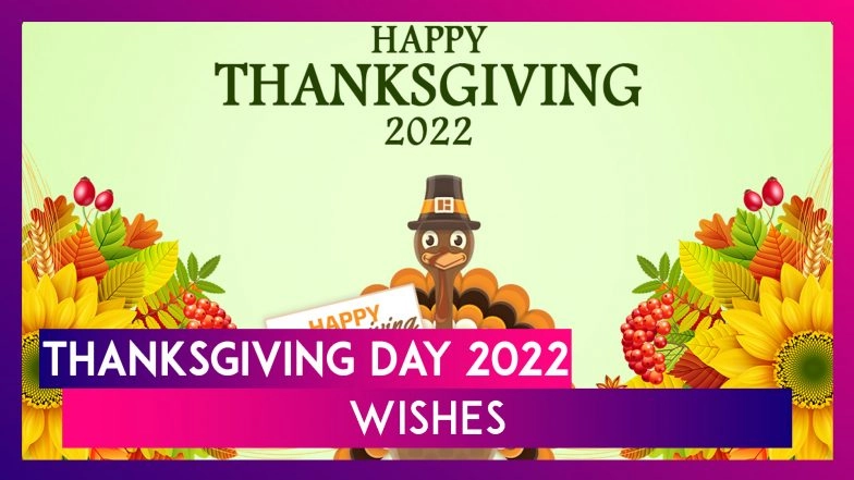 Thanksgiving Day 2022 Wishes and Quotes To Share With Friends and ...