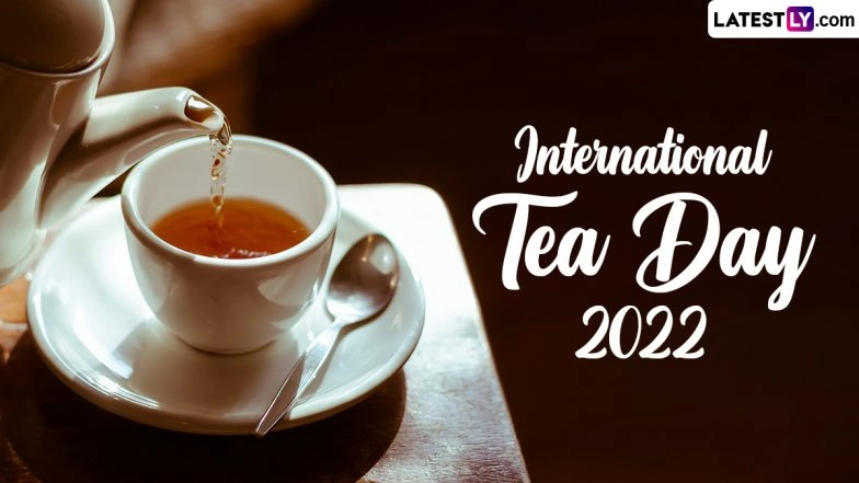 International Tea Day 2022 Date and Significance: Know History of the ...