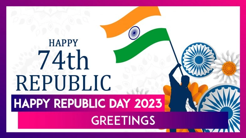 Happy 74th Republic Day Greetings and Gantantra Diwas 2023 Wishes To ...