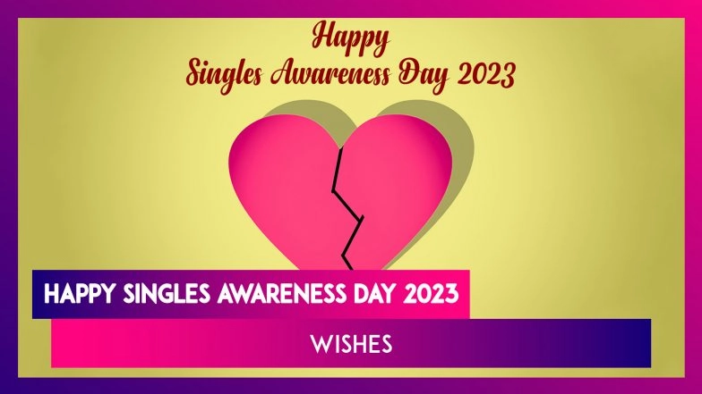 Happy Singles Awareness Day 2023 Wishes, Greetings, Images & Messages ...
