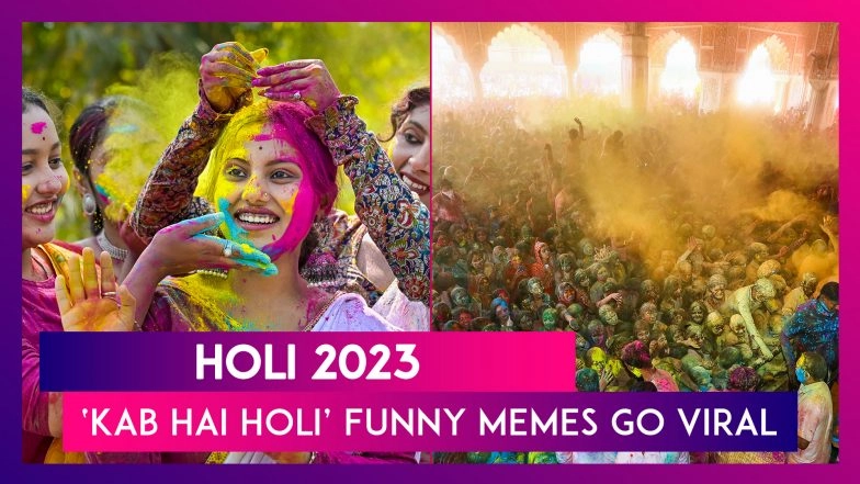 Holi 2023: ‘Kab Hai Holi’ Funny Memes Go Viral; What Is The Correct ...