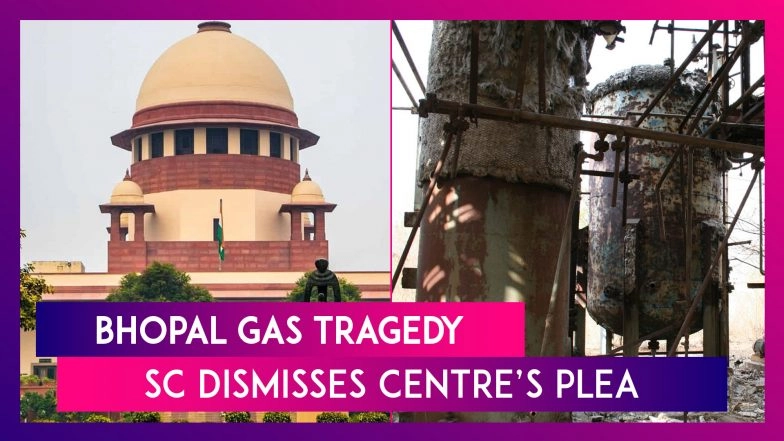 Bhopal Gas Tragedy: Big Setback For Centre; Supreme Court Dismisses Plea For Additional ...