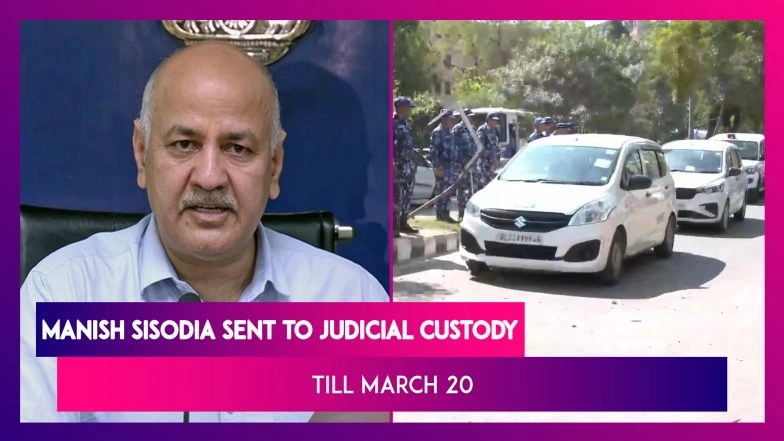 Manish Sisodia Sent To Judicial Custody Till March 20 In The Liquor Policy Case, Will Be Lodged ...