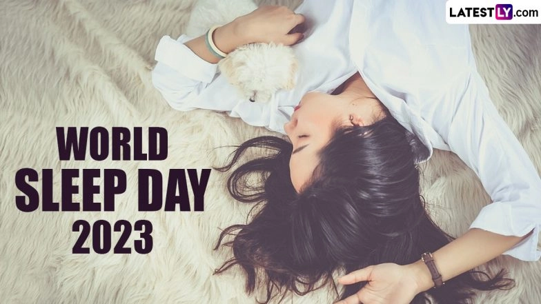 World Sleep Day 2023 Date & Theme: Know History and Significance of the Day Focuses on Important ...