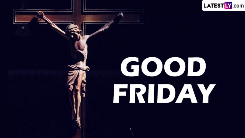 Good Friday 2023: How Is Good Friday Observed? Things You Can Do To ...