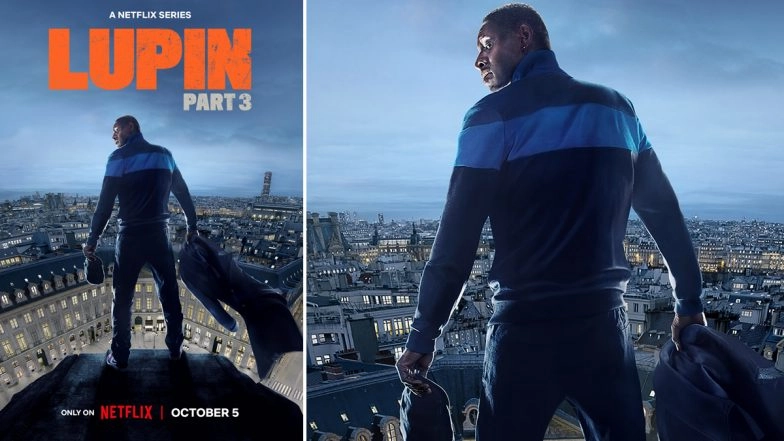 Lupin Part 3: Omar Sy’s French Heist Series to Premiere on Netflix on October 5 (View Poster ...