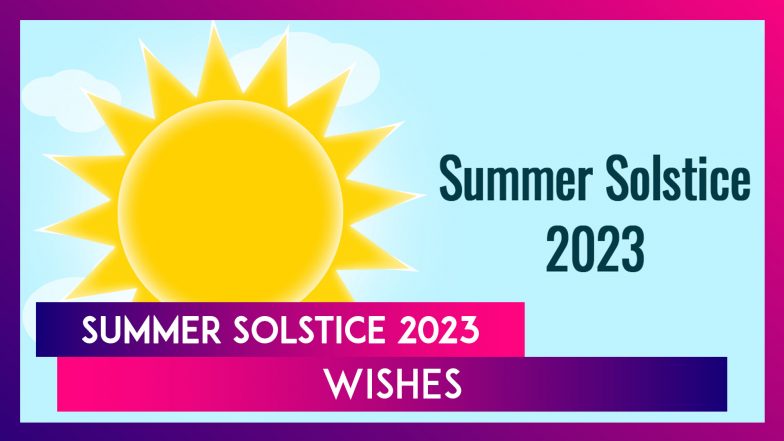 Summer Solstice 2023 Wishes: Messages, Greetings and Images To Share on ...