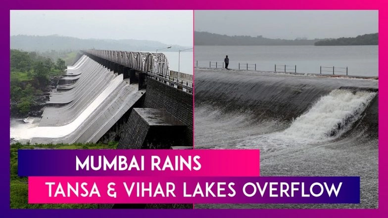Mumbai: Tansa And Vihar Lakes Overflow Due To Heavy Rainfall | 📹 Watch ...