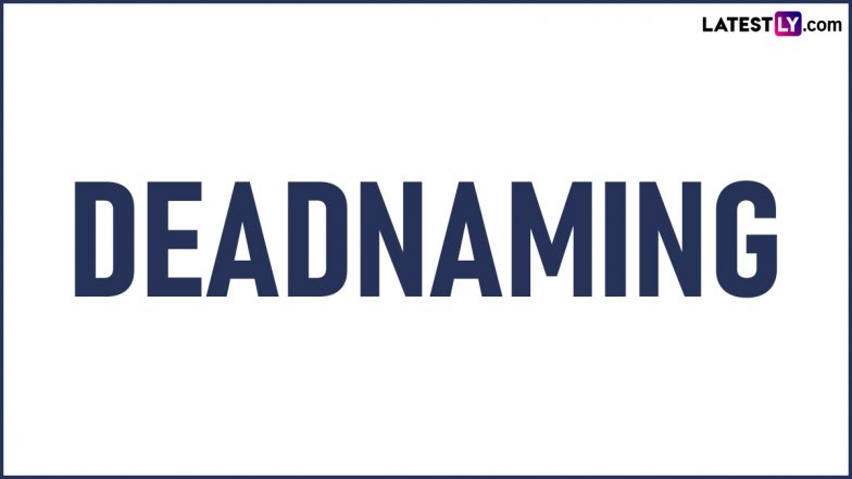 What Is Deadnaming? How Does Referring a Transgender Person by Their ...